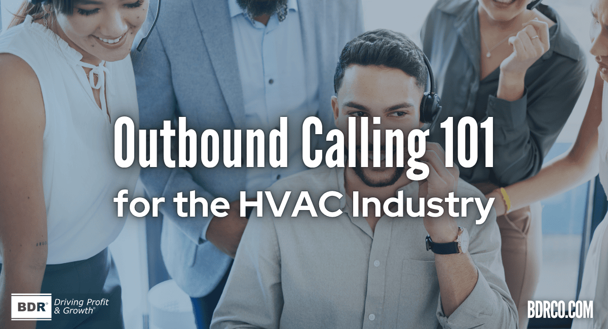 Outbound Calling 101 For The HVAC Industry | BDR